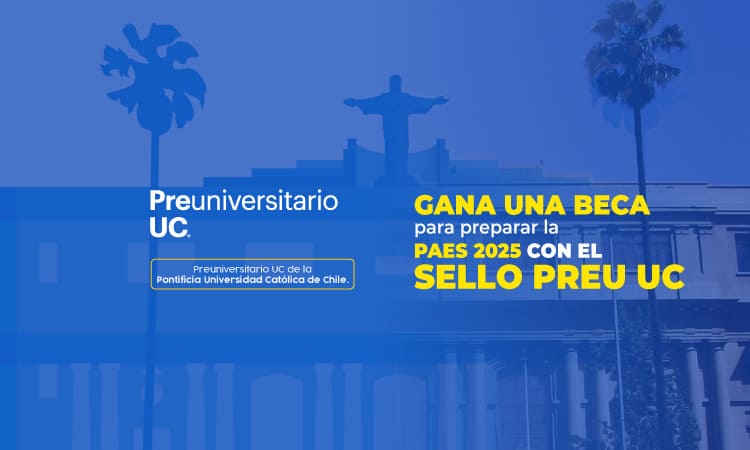 Inscripciones abiertas: Beca Preuniversitario UC 2025 - Preuniversitario UC